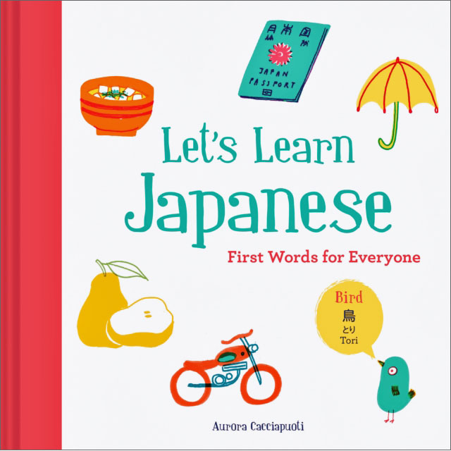 Lets Learn Japanese Aurora Cacciapuoti 9781452166254 Little Linguist